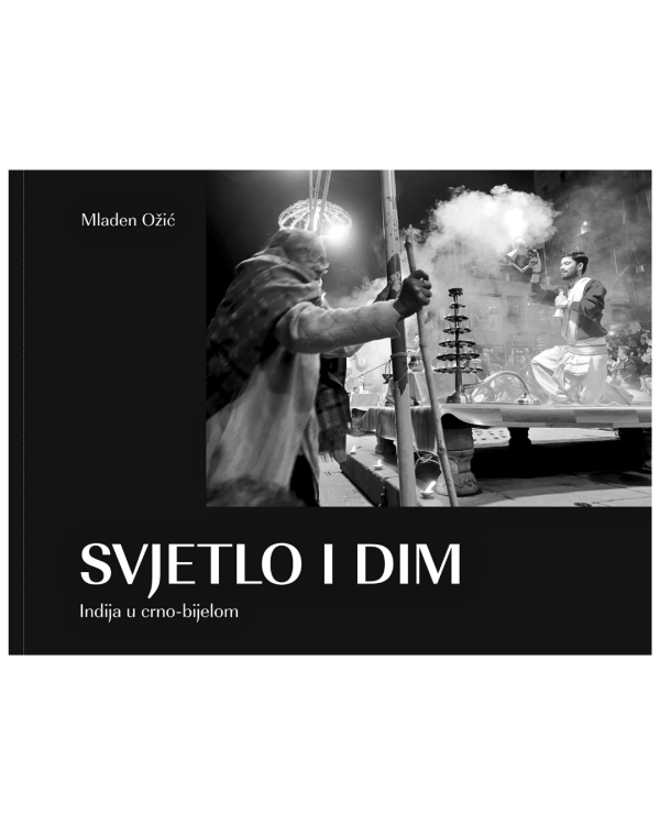 Svjetlo i dim - Indija u crno bijelom - Nova Arka
